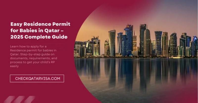 Easy Residence Permit for Babies in Qatar – 2025 Complete Guide